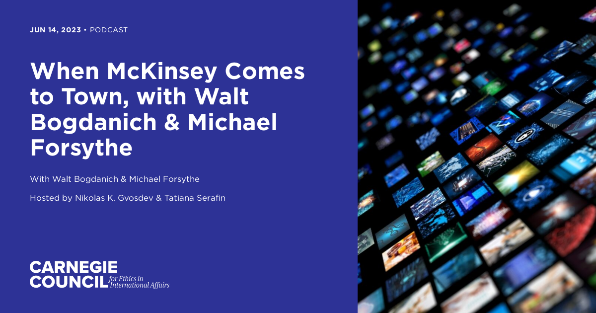 When McKinsey Comes to Town, with Walt Bogdanich & Michael Forsythe ...