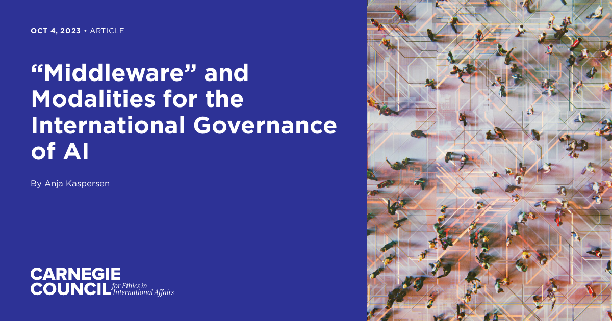 “Middleware” and Modalities for the International Governance of AI ...