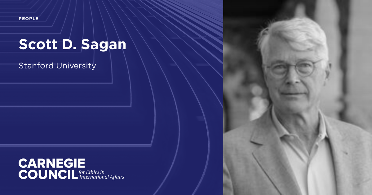 Scott D. Sagan | Carnegie Council for Ethics in International Affairs